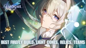 Honkai Star Rail Firefly Build: Best Light Cones, Relics, Teams, and More